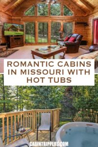Top 20 Romantic Cabins In Missouri with Hot Tubs - Cabin Trippers
